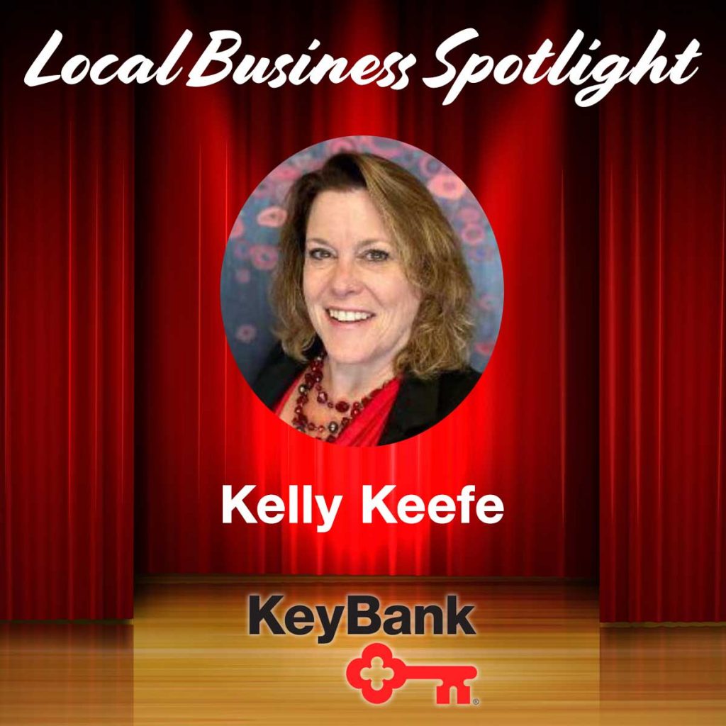 Local Business Spotlight: Kelly Keefe, Key Bank - Theresa Ferrara and ...